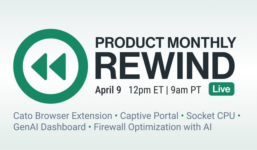 Cato Product Rewind | Cato Connect